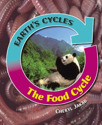 The Food Cycle (Earth's Cycles): Jakab, Cheryl: 9781599201498: Amazon ...