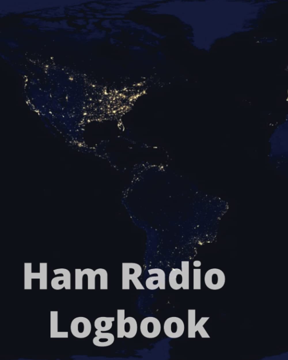 Ham Radio Logbook: Station Logbook/Journal for Amateur Radio Operators ...