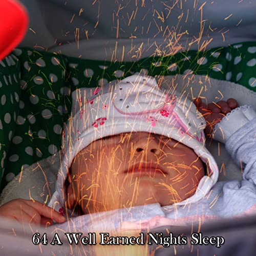 Play 64 A Well Earned Nights Sleep by Bedtime Baby on Amazon Music