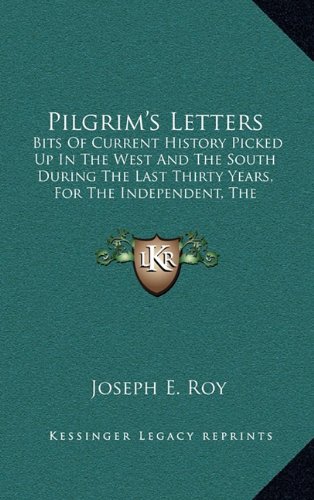 Amazon.com: Pilgrim's Letters: Bits Of Current History Picked Up In The ...