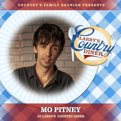 Play Mo Pitney at Larry’s Country Diner (Live / Vol. 1) by Country's ...