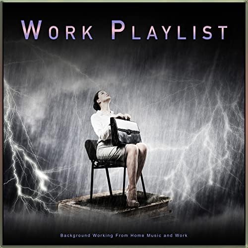 Work Playlist: Background Working From Home Music and Work von Work Music Collective, Work Music ...