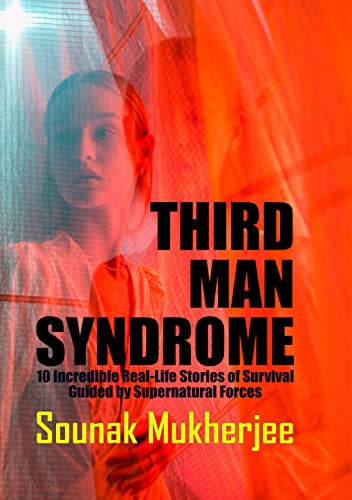 Amazon.com: Third Man Syndrome: 10 Incredible Real-Life Stories of ...
