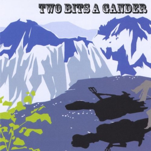Amazon Music - Two Bits a GanderのTwo Bits a Gander - Amazon.co.jp