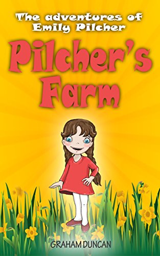 Emily Pilcher: Pilcher's Farm (The Adventures of Emily Pilcher Book 1 ...