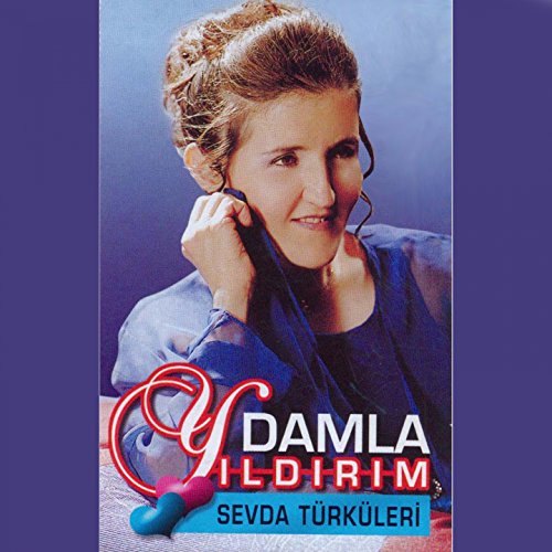 Écouter Sevda Türküleri par Damla Yildirim sur Amazon Music Unlimited