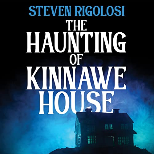 Amazon.com: The Haunting of Kinnawe House (Audible Audio Edition): Steven Rigolosi, Doug Greene ...