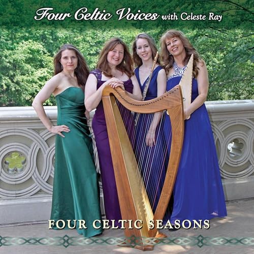Écouter Four Celtic Seasons (with Celeste Howard Ray) de Four Celtic ...