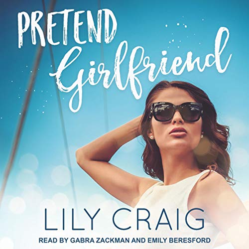 Amazon.com: Pretend Girlfriend (Audible Audio Edition): Lily Craig ...