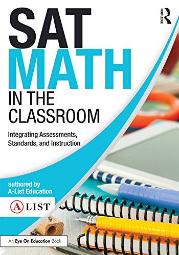 SAT Math in the Classroom: Integrating Assessments, Standards, and ...