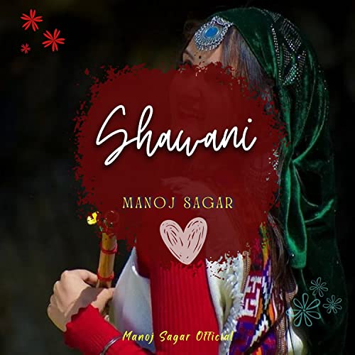 Play Shawani by Manoj Sagar on Amazon Music Unlimited