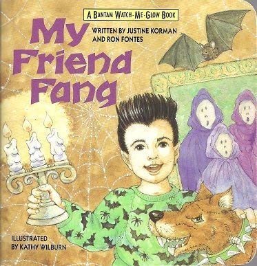 MY FRIEND FANG (Bantam Watch-Me-Glow Book): Korman, Justine ...