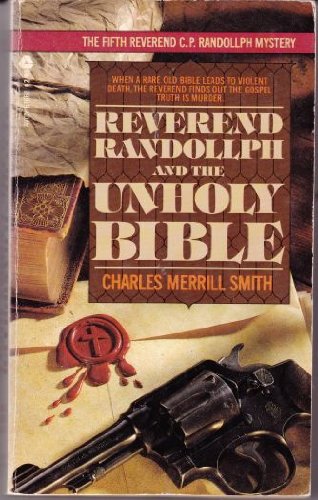 Reverend Randollph and the Unholy Bible: Smith, Charles Merrill ...
