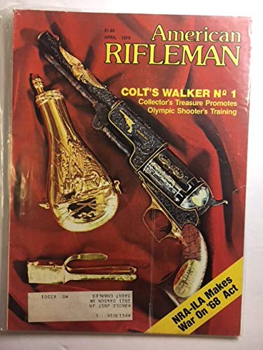 The American Rifleman Magazine, April 1979: Parkerson, William F. III ...