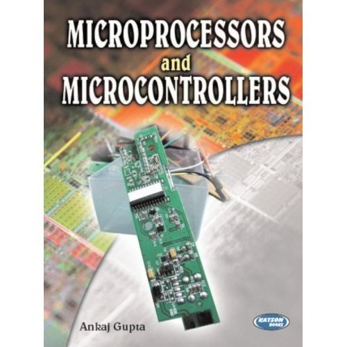 Microprocessors and Microcontrollers: Ankaj Gupta: 9789350144466 ...