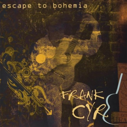 Play Escape to Bohemia by Frank Cyr on Amazon Music