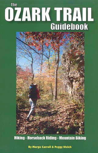 The Ozark Trail Guidebook: Hiking, Mountain Biking, Horseback Riding ...
