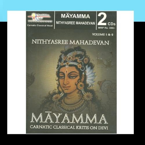 Nithyashri Mahadevan - Mayamma - Amazon.com Music