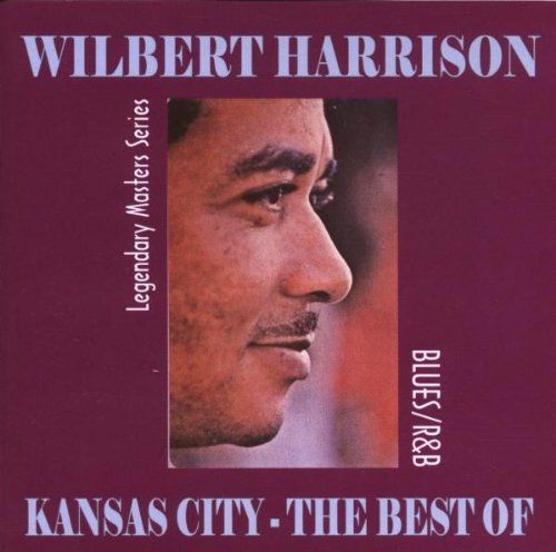 Wilbert Harrison - Kansas City: Best Of - Amazon.com Music