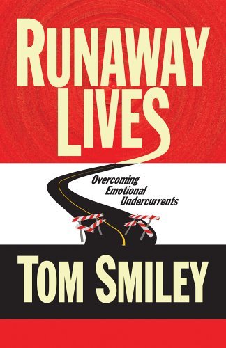 Runaway Lives: Overcoming Emotional Undercurrents: Smiley, Tom ...