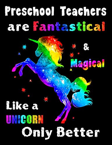 Preschool Teachers Are Fantastical & Magical Like A Unicorn Only Better ...