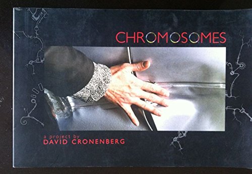 Chromosomes: A Project By David Cronenberg: Cronenberg, David ...