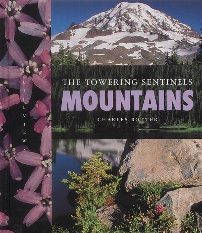 Mountains Towering Sentinels (Lifeviews): Rotter, Charles ...