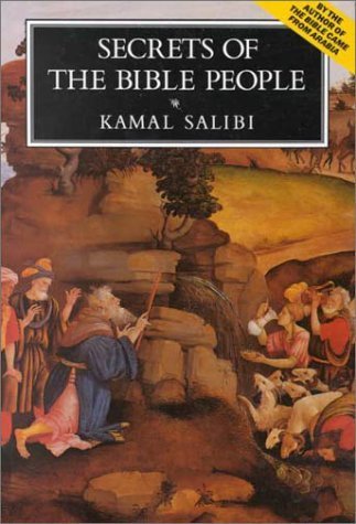 Secrets of the Bible People by Kamal Salibi (1988-06-01): Kamal Salibi ...