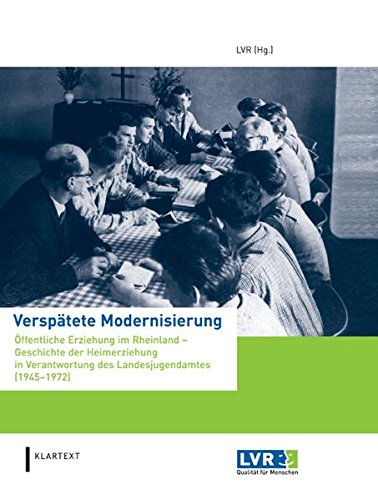 Verspätete Modernisierung: Öffentliche Erziehung im Rheinland ...