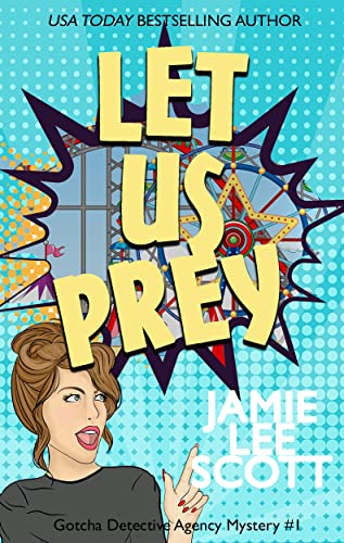 Let Us Prey: Gotcha Detective Agency Mystery Book 1 eBook : Scott ...