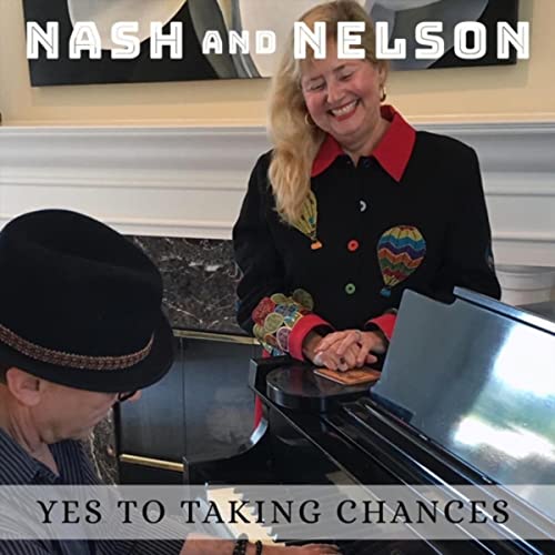 Play Yes to Taking Chances by Nash and Nelson on Amazon Music Unlimited