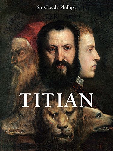 Titian - Kindle edition by Phillips, Sir Claude. Arts & Photography ...