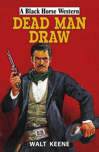 Dead Man Draw: Keene, Walt: 9780719814365: Amazon.com: Books