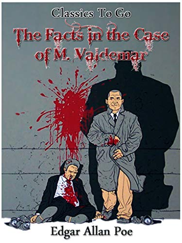 The Facts In The Case Of M. Valdemar (Classics To Go) eBook : Poe ...