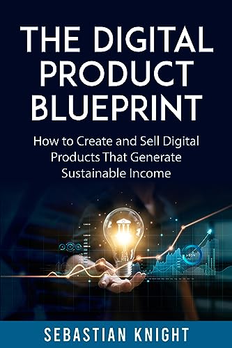 Amazon.com: The Digital Product Blueprint: How to Create and Sell ...
