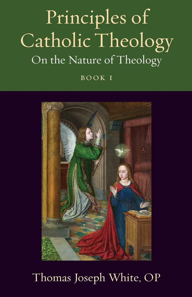 Principles of Catholic Theology, Book 1: On the Nature of Theology ...