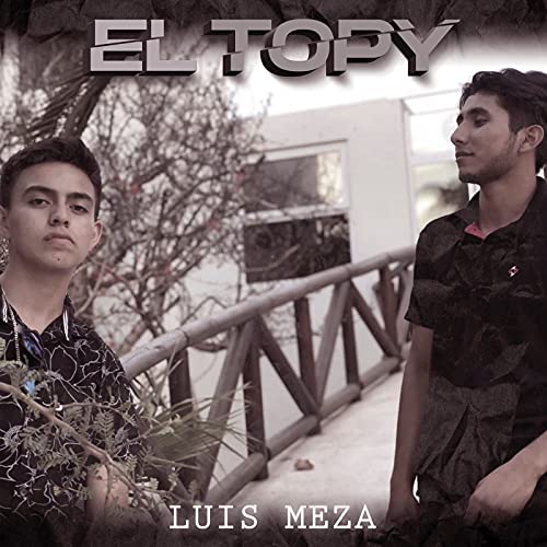 El Topy de Luis Meza en Amazon Music Unlimited