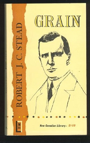 Grain: Stead, Robert, Ricou, Laurie: 9780771091360: Amazon.com: Books
