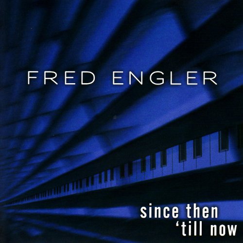 Play Since Then 'till Now by Fred Engler on Amazon Music