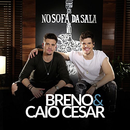 Amazon.co.jp: No Sofá da Sala [Explicit] : Breno & Caio Cesar: デジタルミュージック