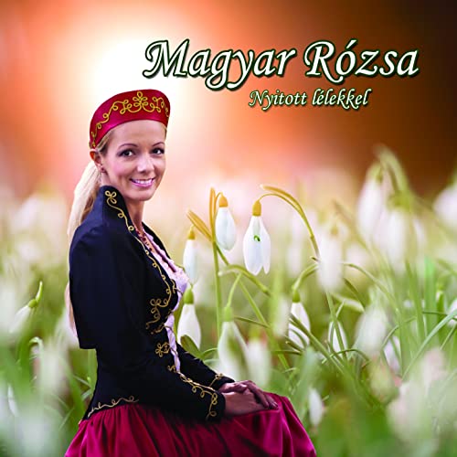 Play Nyitott lélekkel by Magyar Rózsa on Amazon Music