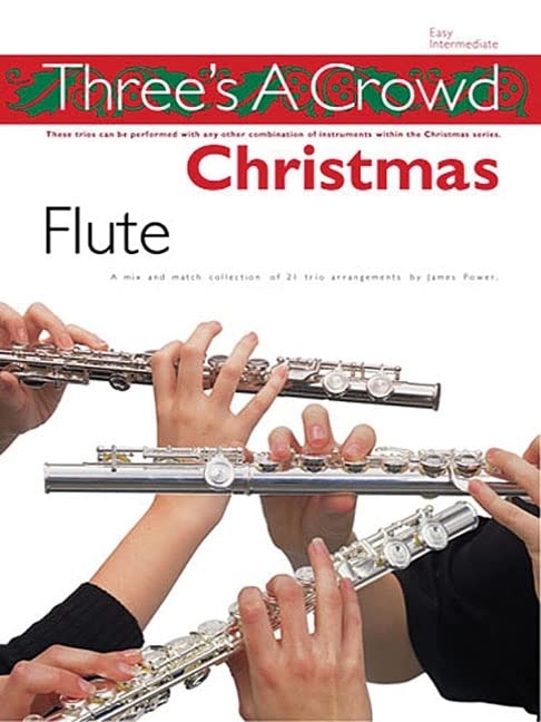 Amazon.com: Three is a Crowd: Christmas: Flute: Perfect for Solo, Duet ...