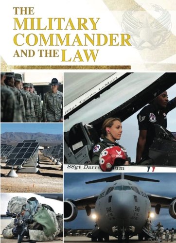 The Military Commander and the Law 12th Edition 2014: US Air Force ...