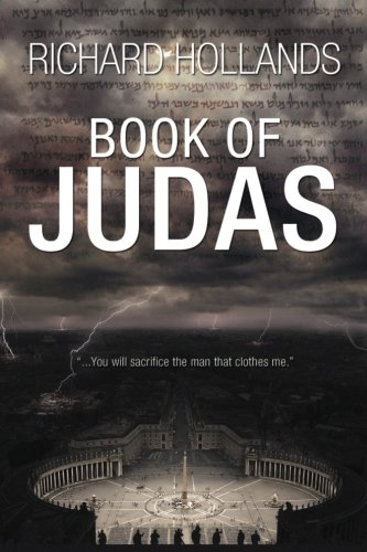 Book of JUDAS: Amazon.co.uk: Hollands, Richard: 9781517188061: Books
