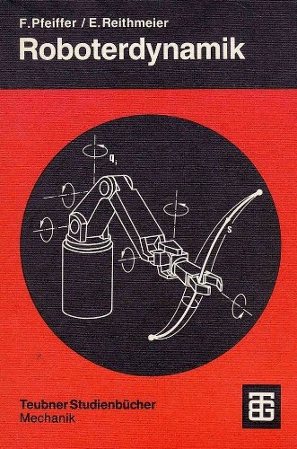 Amazon.co.jp: Roboterdynamik. Eine Einfuehrung in die Grundlagen und ...