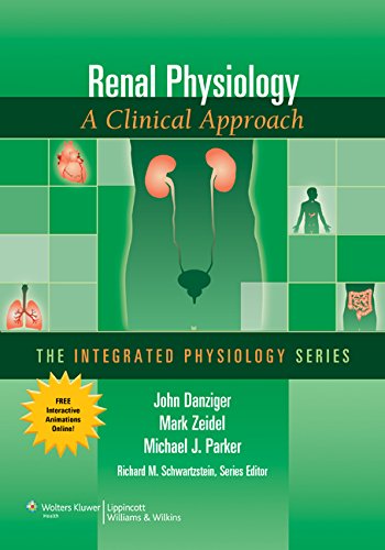 Renal Physiology: A Clinical Approach (Integrated Physiology ...