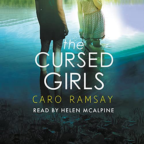 The Cursed Girls (Audio Download): Caro Ramsay, Helen McAlpine ...