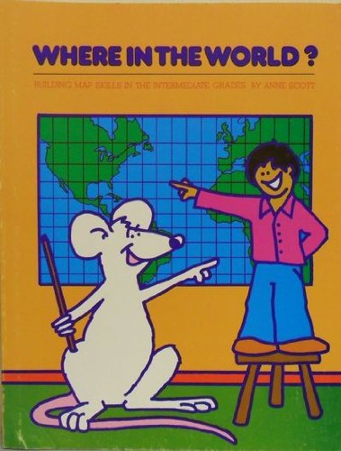 Where in the world?: Building map skills in the intermediate grades ...