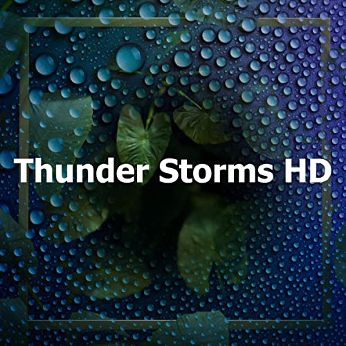 Amazon Music - Thunder StormsのThunder Storms HD - Amazon.co.jp