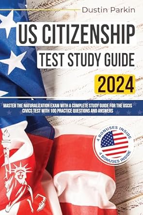 US Citizenship Test Study Guide 2024: Master the Naturalization Exam ...